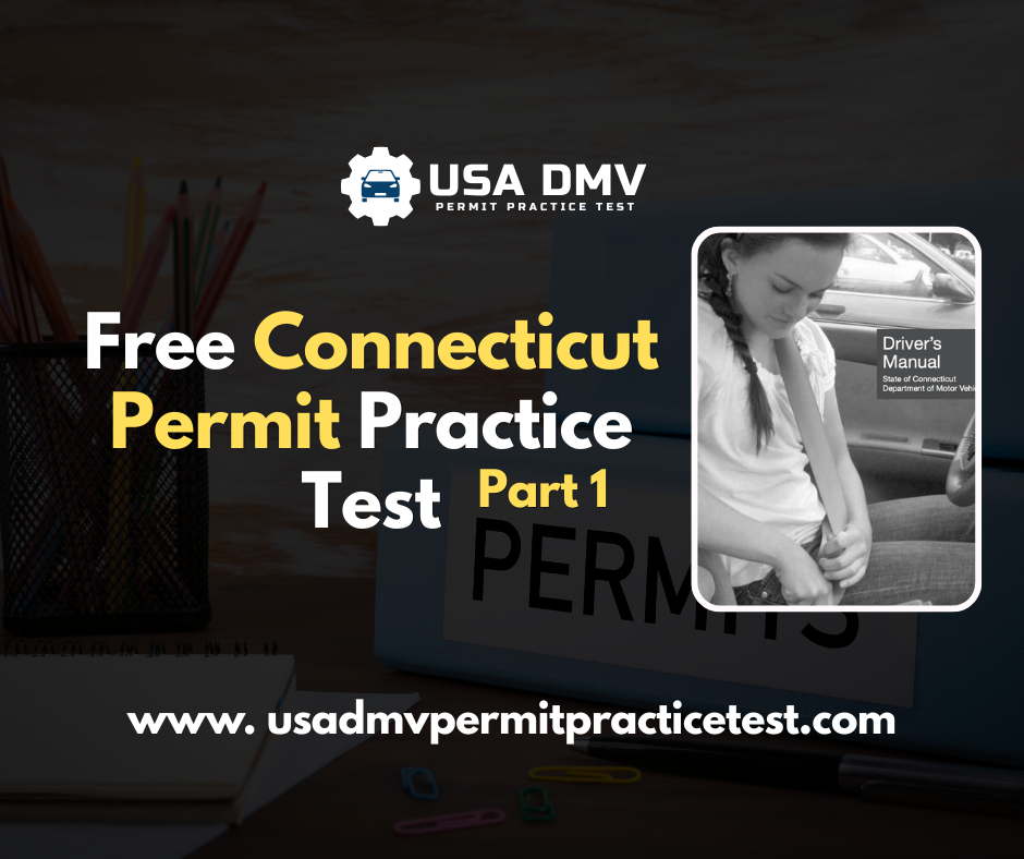Free Connecticut DMV Permit Practice Test - USA DMV PREMIT PRATICE TEST